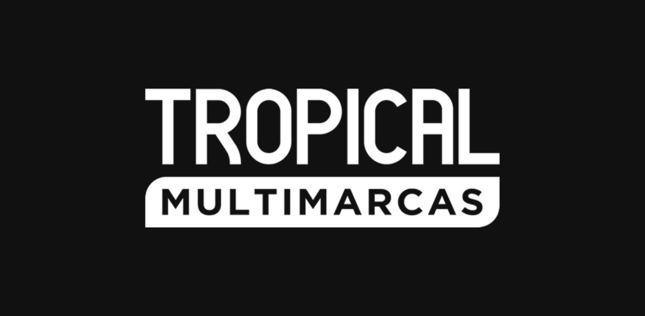Tropical Multimarcas - Nossa Marca é Confiança!